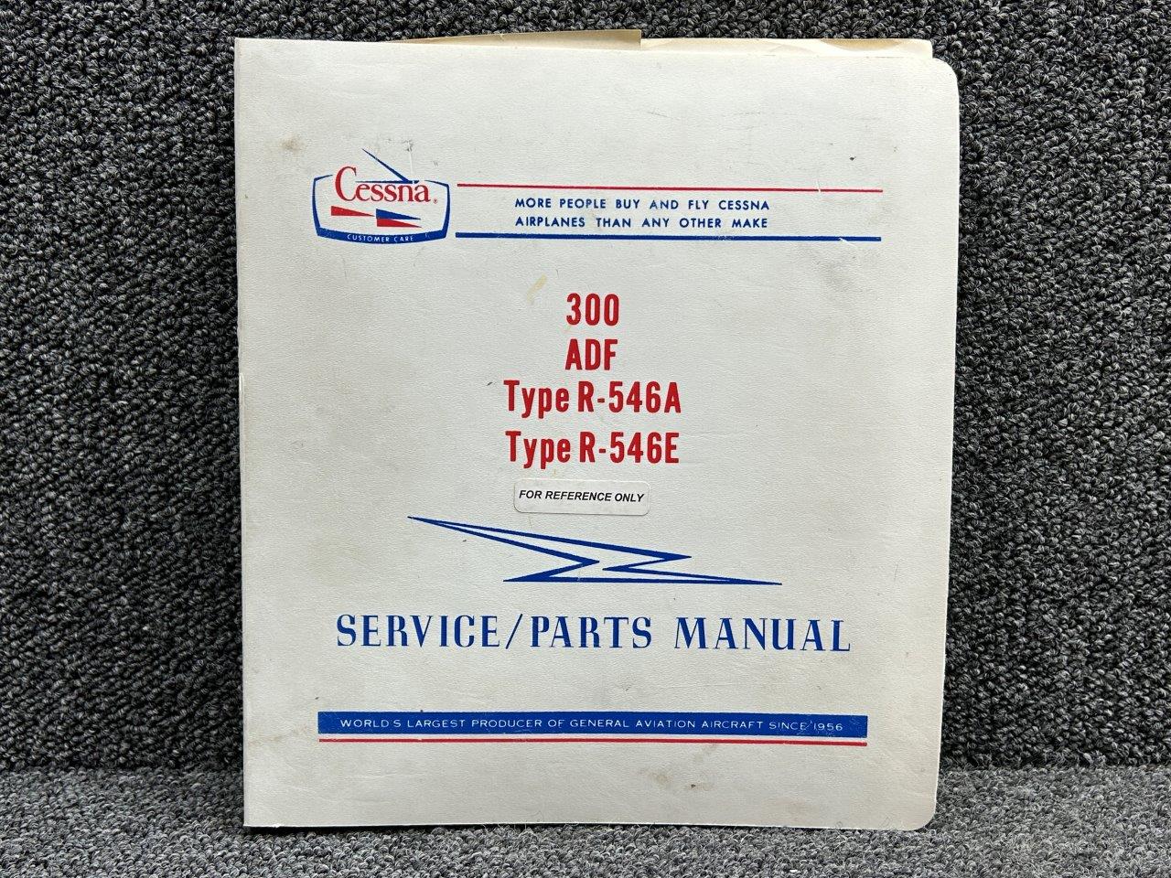 Cessna 300 ADF (Type: R-546A and R-546E) Service, Parts Manual (Year: 1980)