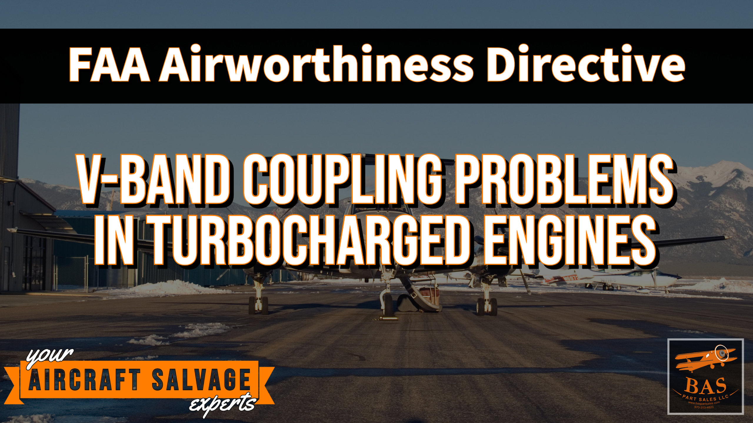 The FAA Issues an AD to Amend July 2022's 14 CFR Part 39 - BAS Part Sales