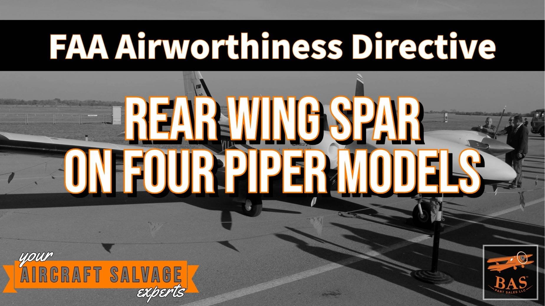 FAA AD for Rear Wing Spar On Four Piper Airplane Models - BAS Part Sales FAA AD for Rear Wing Spar On Four Piper Airplane Models - BAS Part Sales
