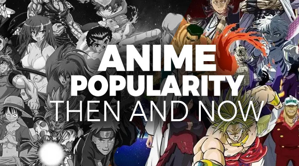 Anime Popularity: Then and Now - Anime Dakimakura Pillow Shop