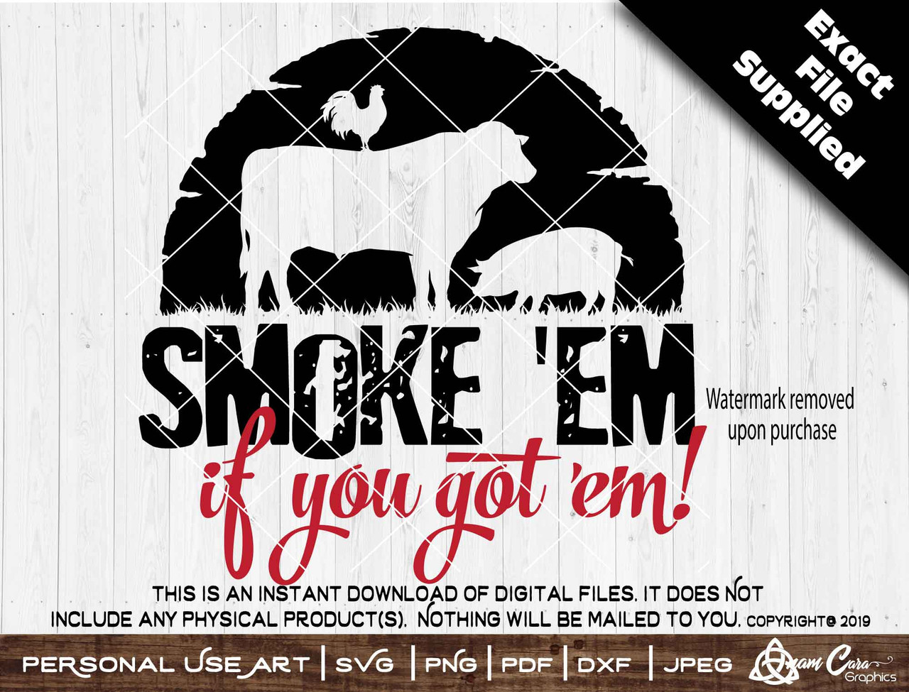 Smoke em if you gotta em | SVG Cut or Print Art| AnamCaraGraphics