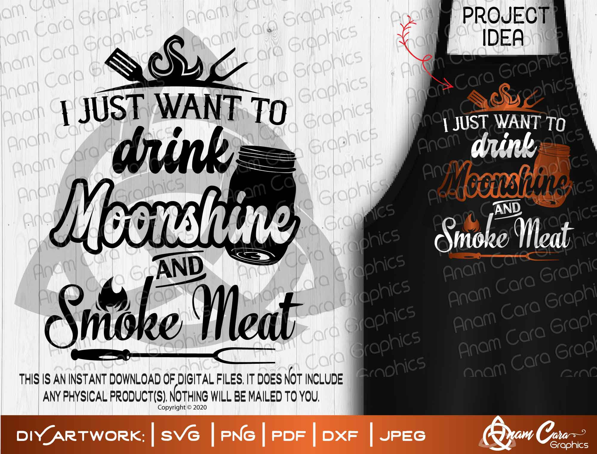 I Just want to Drink Moonshine and Smoke Meat | SVG Cut or Print Art ...