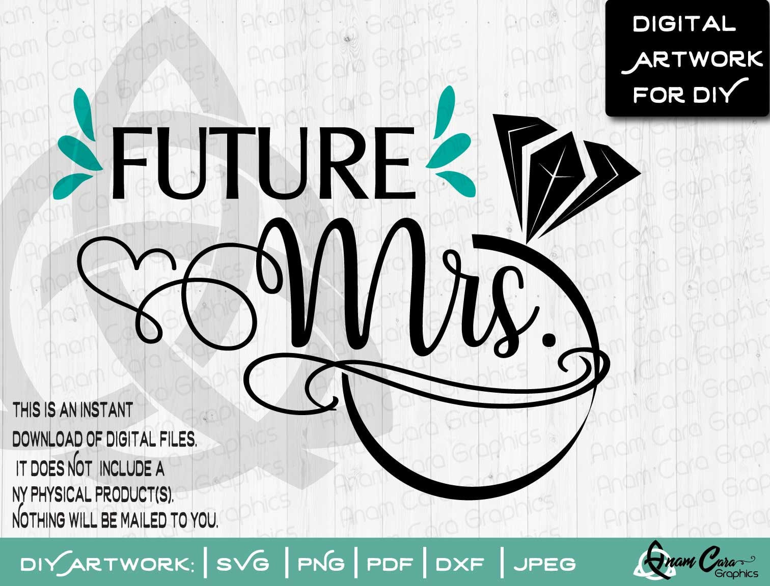 Future Mrs. | SVG Cut or Print Art| AnamCaraGraphics