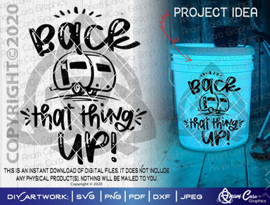 Back That Thing Up! | SVG Cut or Print Art| AnamCaraGraphics