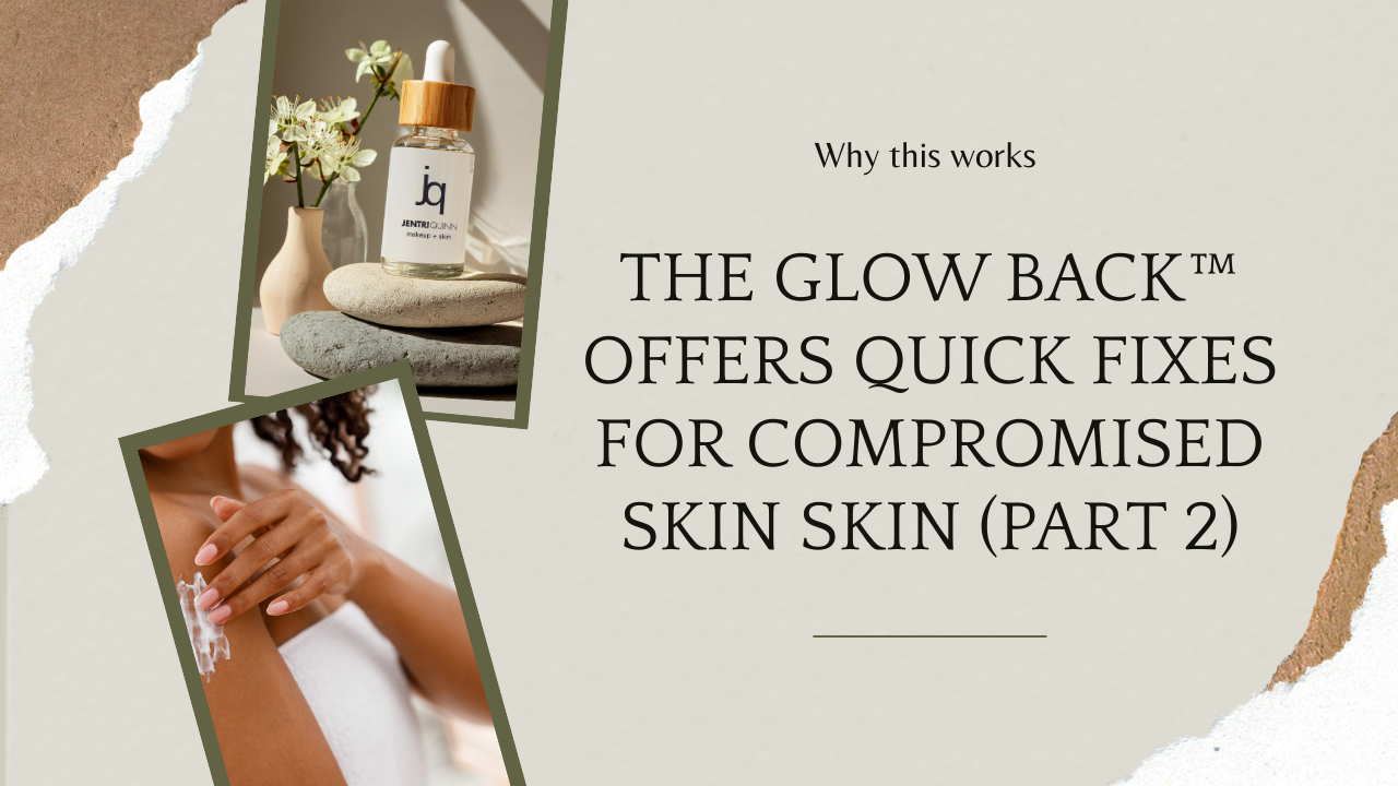 The Glow Back™ Method: What to Do (and Not Do) for Compromised Skin ...
