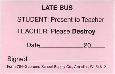 Late Bus Pass (764) - Supreme School Supply