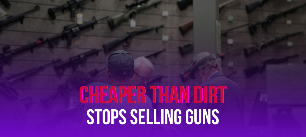 The End of an Era: Why Cheaper Than Dirt Stopped Selling Guns ...