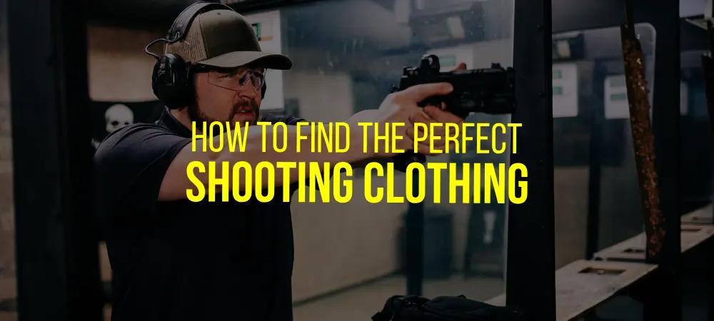 How to Find the Perfect Shooting Clothing for Professionals ...