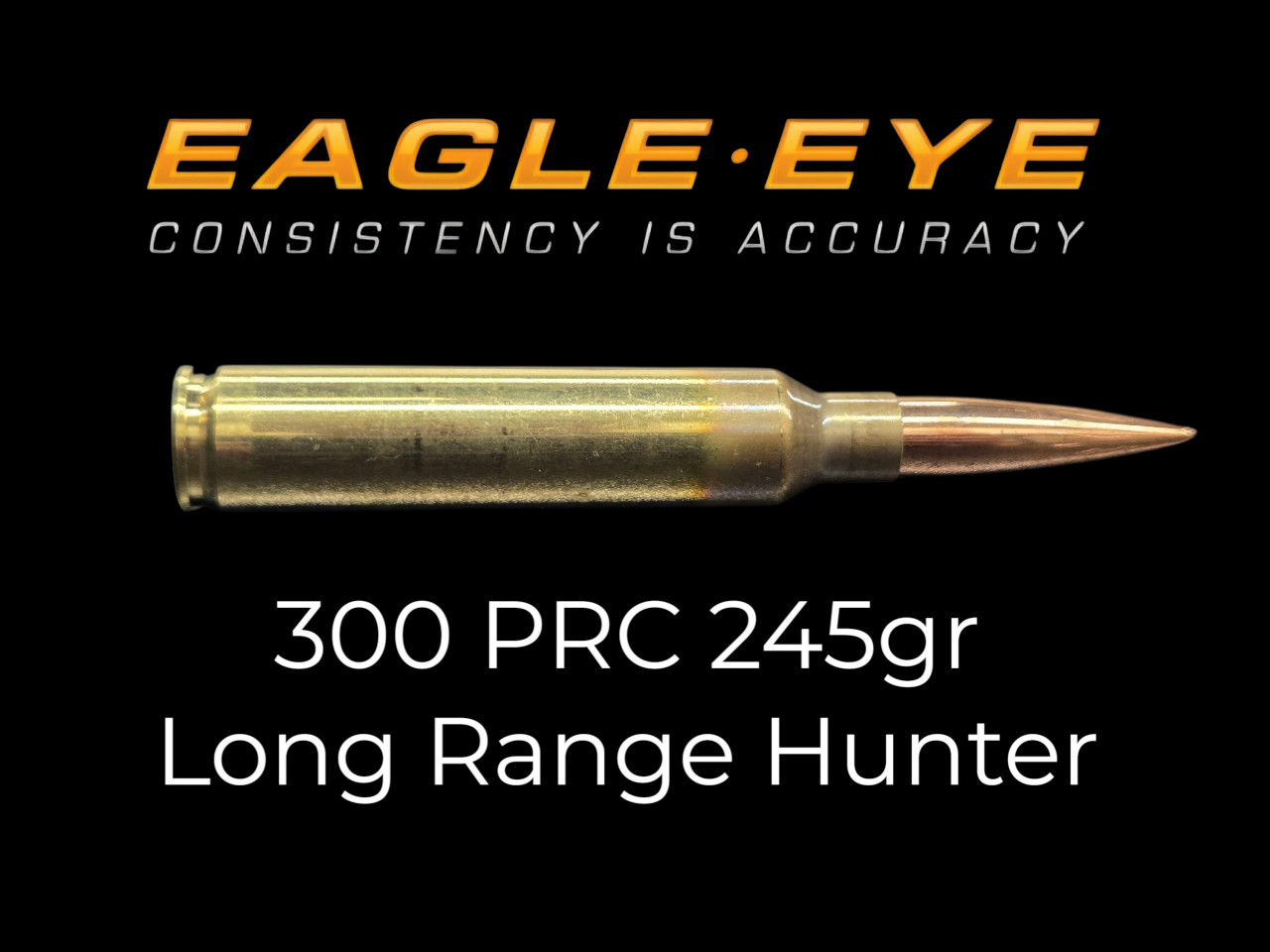 Eagle Eye 300 PRC 245gr Berger EOL Hunter Precision Match