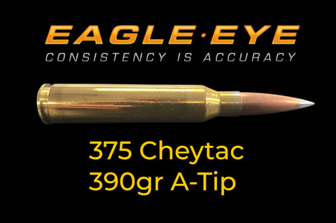 Eagle Eye 375 Cheytac 390gr A-Tip Precision Match Ammunition for ELR ...