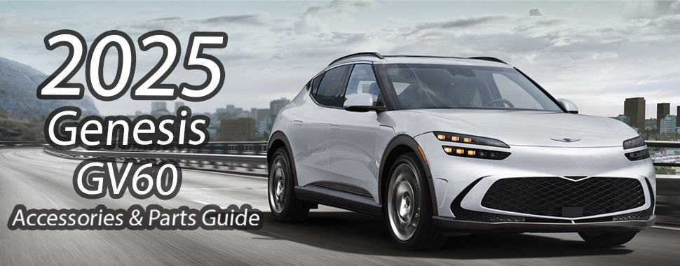 Genesis GV60 Parts & Accessories Guide - Genesis Parts and Accessories