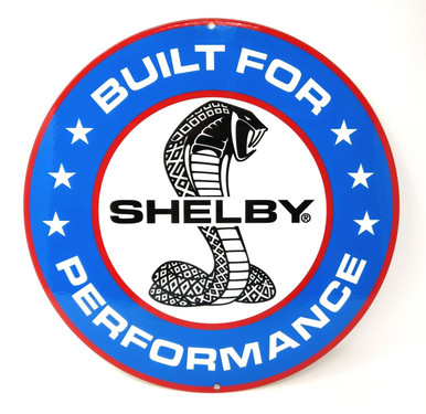 SHELBY BUILT FOR PERFORMANCE METAL SIGN - Carroll Shelby Racing