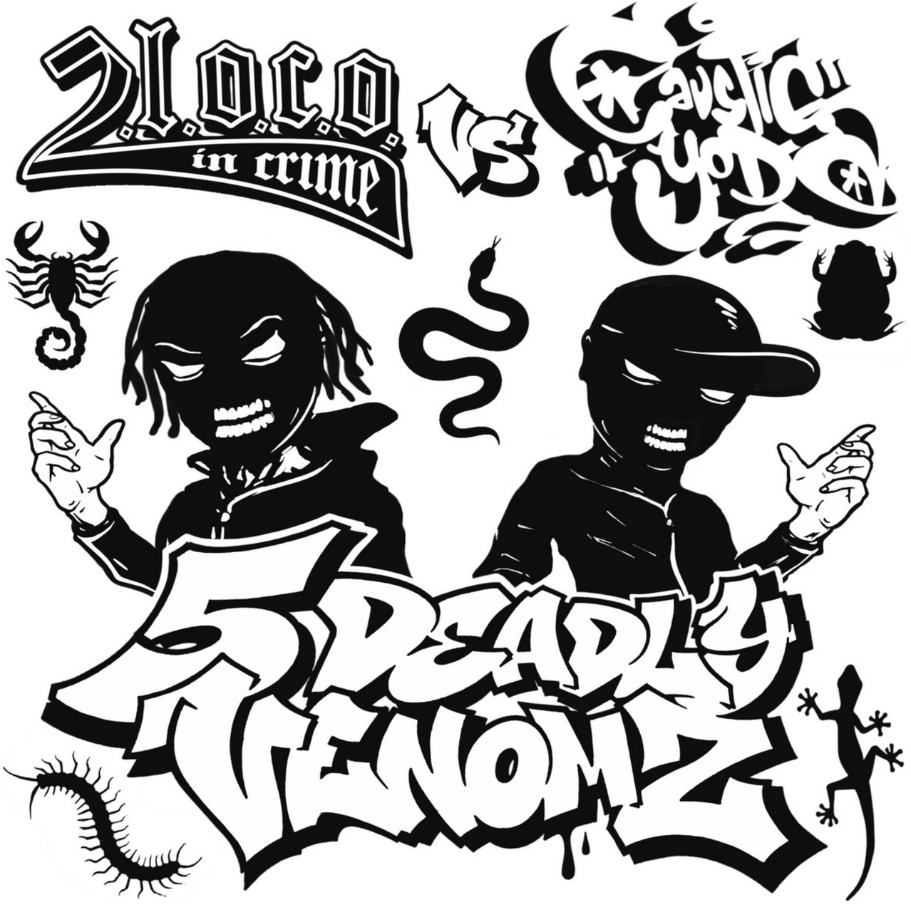 2.L.O.C.O. IN CRIME - 5 DEADLY VENOMZ - UNION HEIGHTS