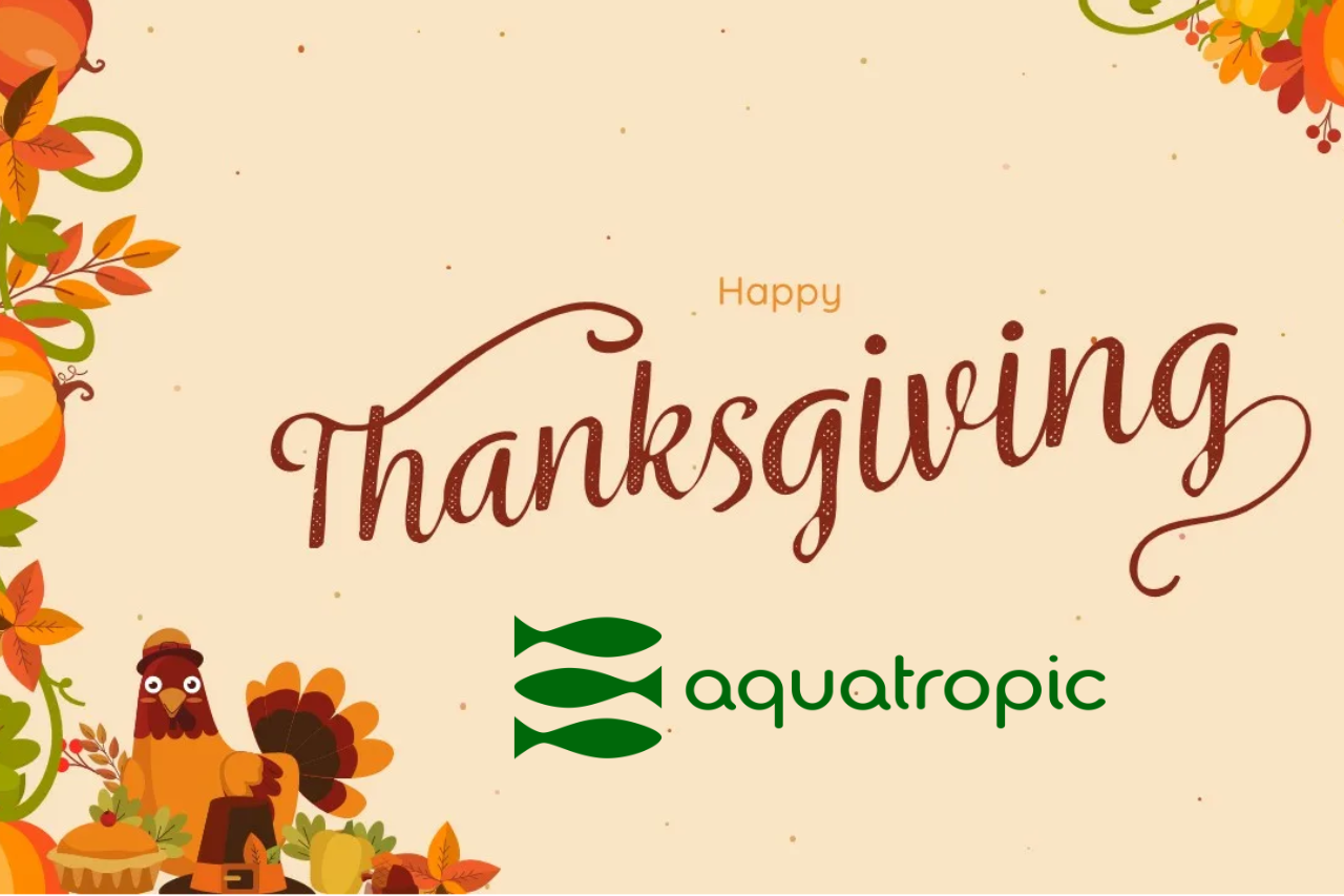 Happy Thanksgiving from Aquatropic - Quality Marine