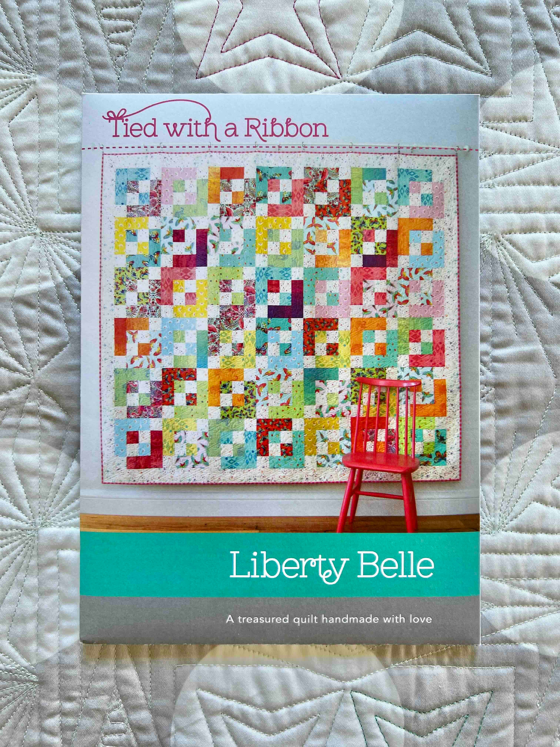 Liberty Belle Quilt Paper Pattern - Tied with A Ribbon