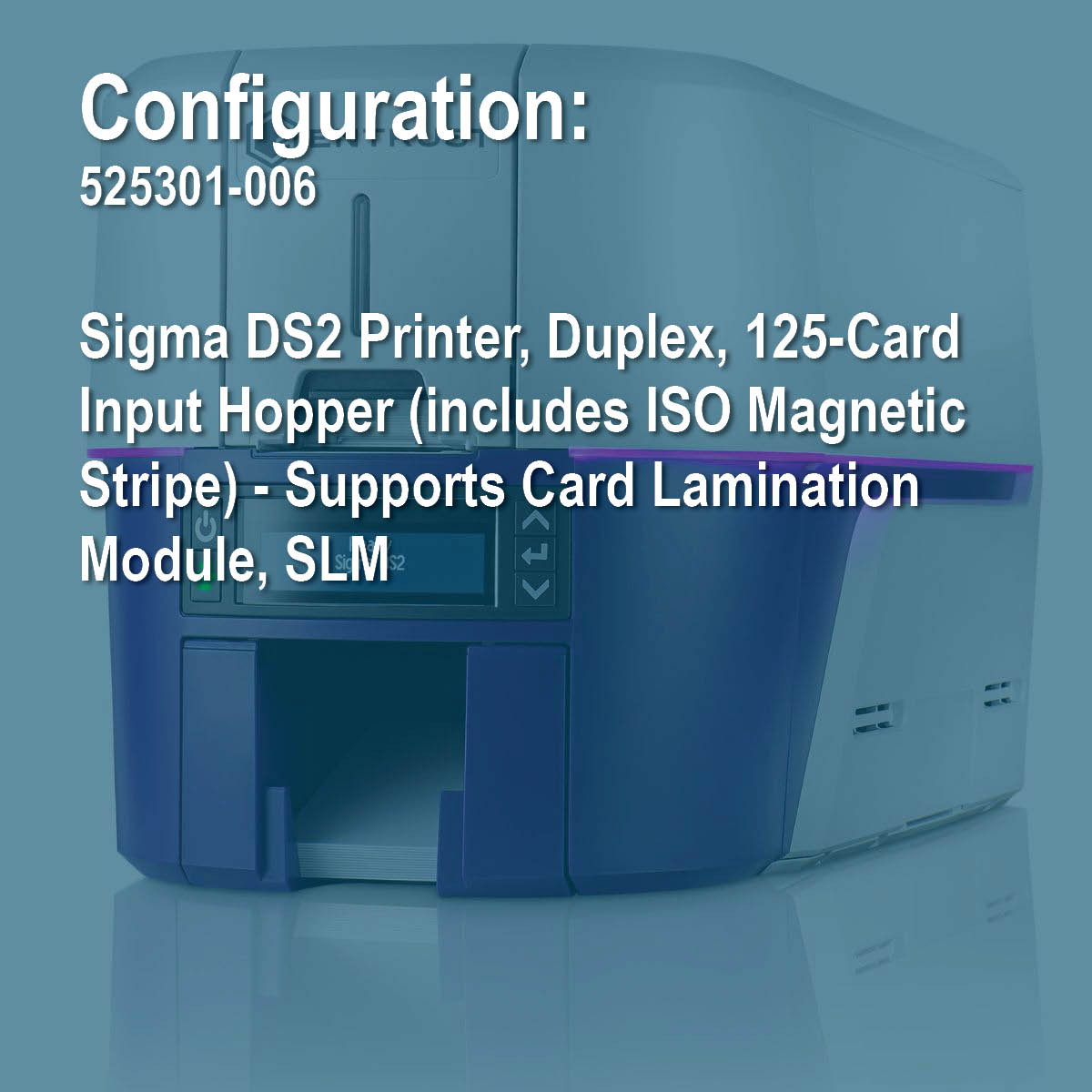 Entrust (Formerly Datacard) 525301-006 Sigma DS2 Duplex ID Card Printer - AnythingID