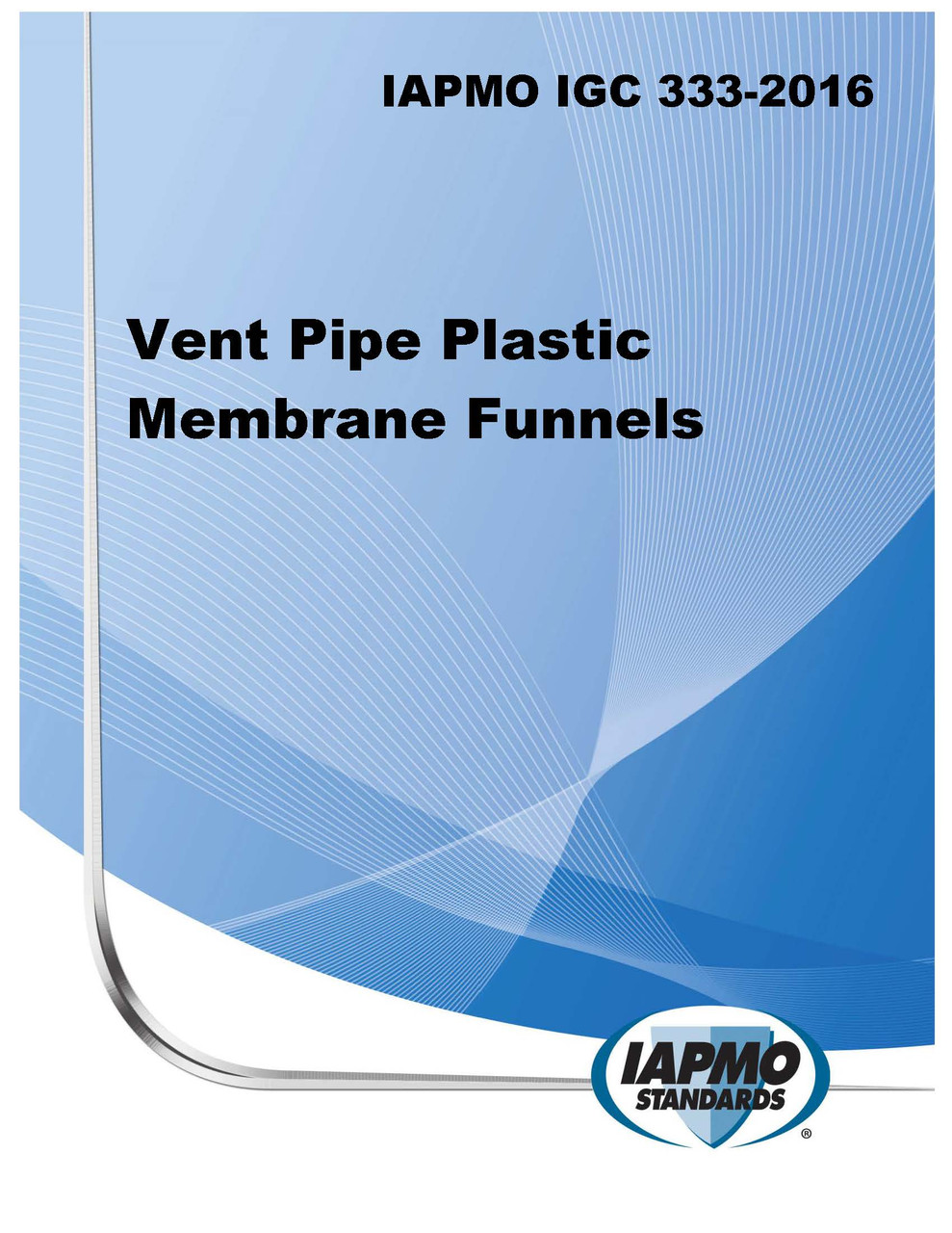 IAPMO IGC 333-2016 Vent Pipe Plastic Membrane Funnels - IAPMO Online Store