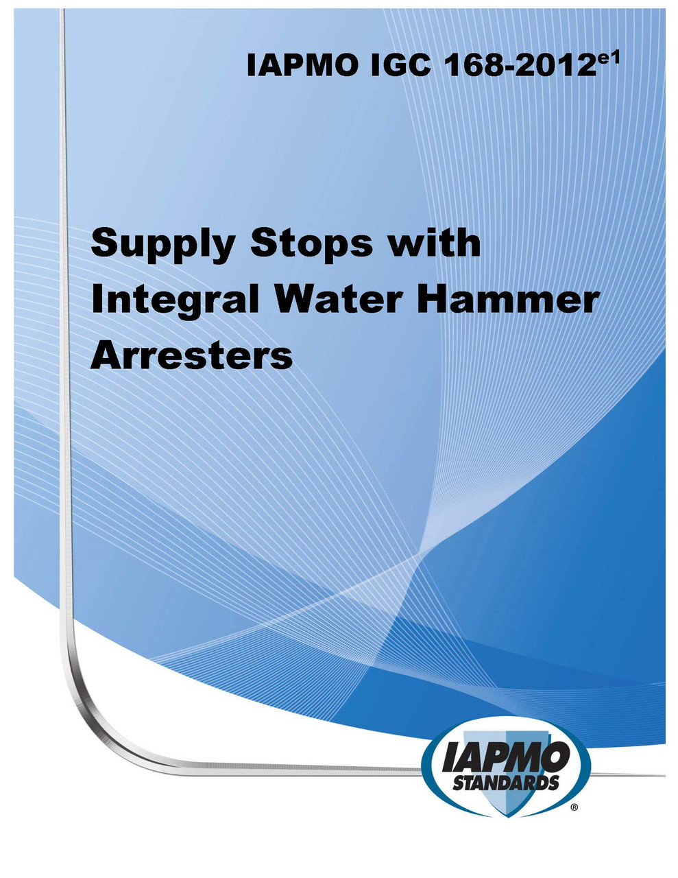 IAPMO IGC 168-2012e1 Supply Stops with Integral Water Hammer Arresters ...