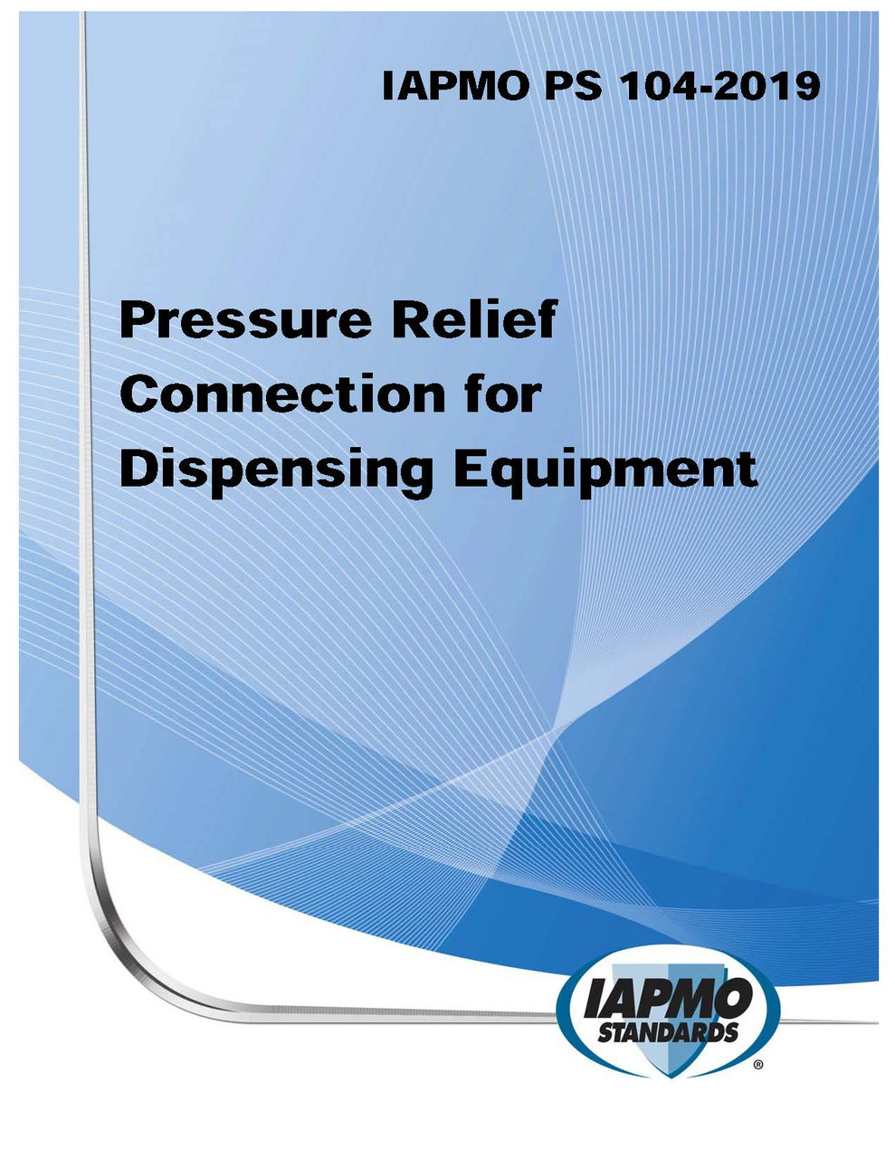 IAPMO PS 104-2019 Pressure Relief Connection for Dispensing Equipment ...