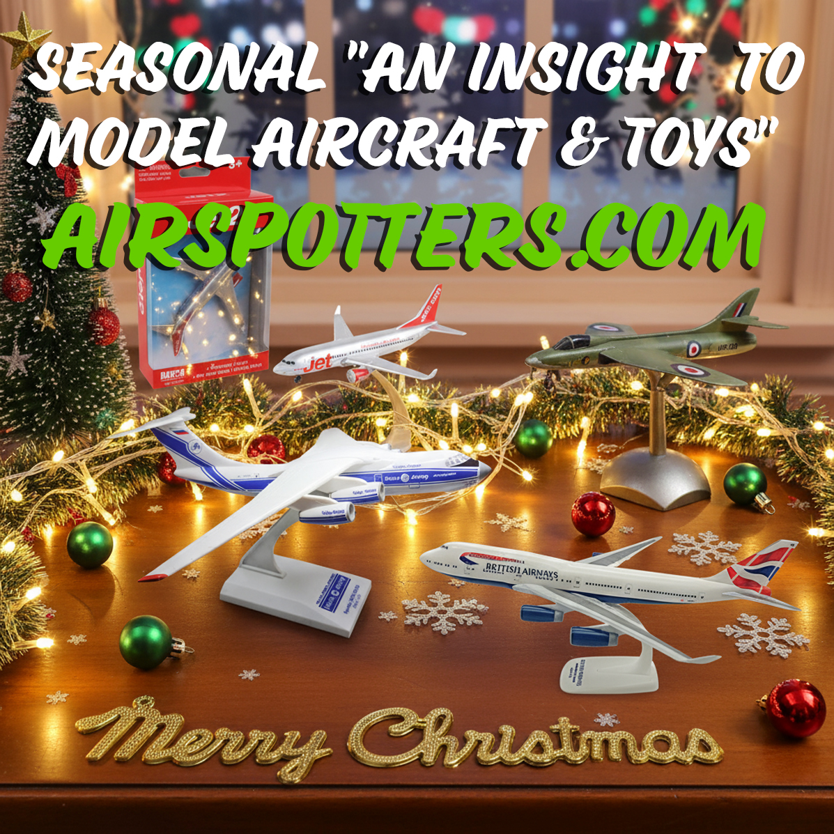 Seasonal "An insight to Model Aircraft & Toys" - Airspotters.com