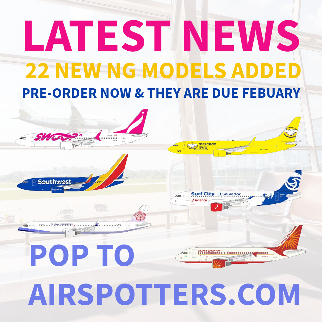 NEW NG MODELS HAVE NOW BEEN LISTED - Airspotters.com