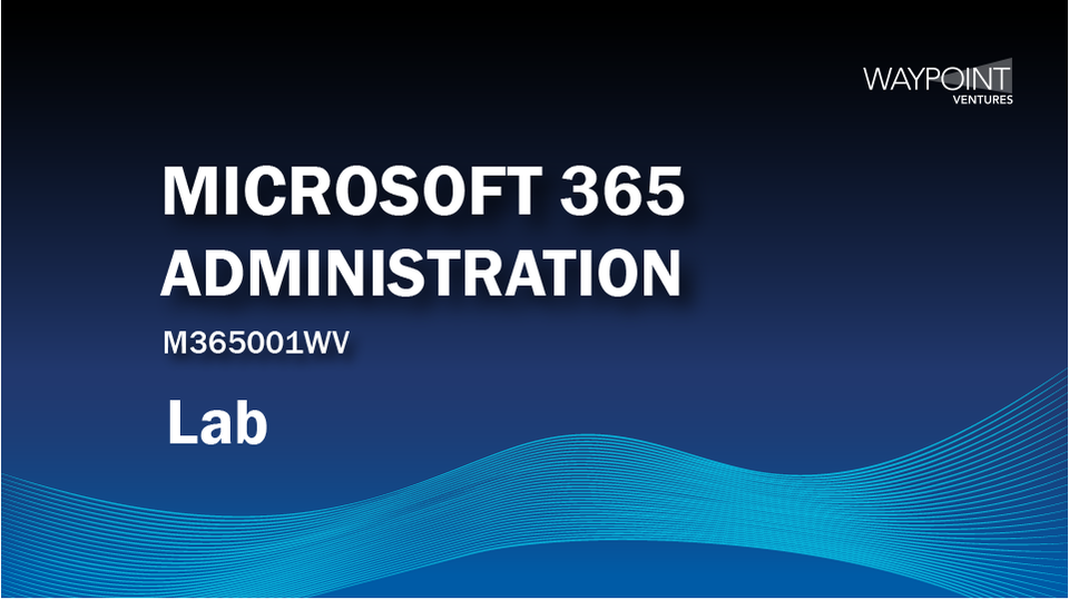 M365001WV - Microsoft 365 Administration - Skillable Marketplace for ...