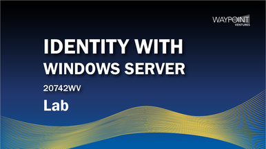 20742WV - Identity with Windows Server - Skillable Storefront for Microsoft Partners