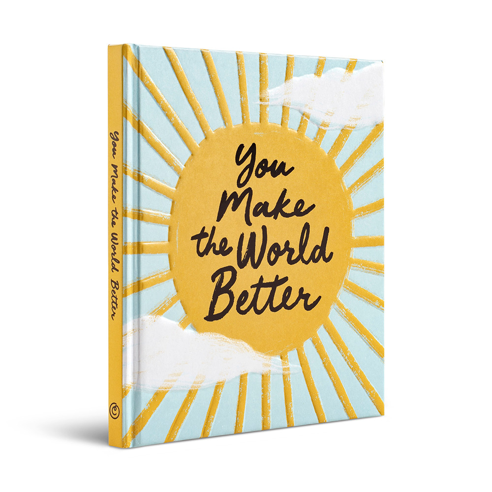You Make the World Better | Friendship Gift Book, Hardcover | Compendium