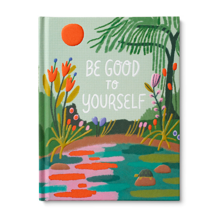 Be Good to Yourself | Inspiration Gift Book, Hardcover | Compendium