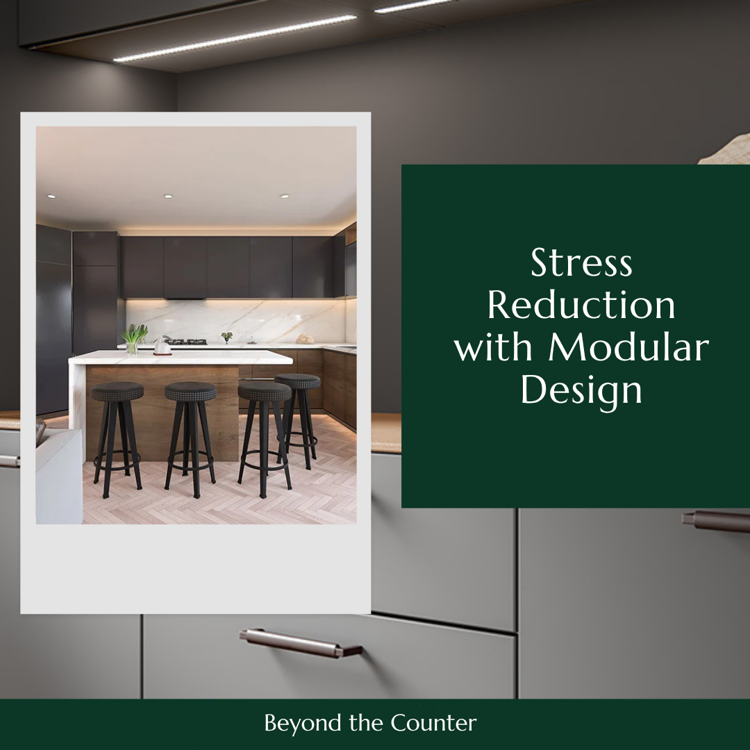 Stress Reduction With Modular Design Beyond The Counter Express Kitchens India