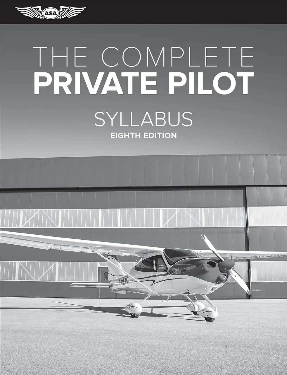 The Complete Private Pilot Syllabus, Eighth Edition (Softcover)