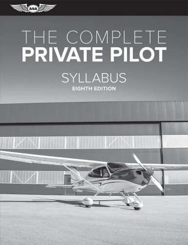 The Complete Private Pilot Syllabus, Eighth Edition (PDF)