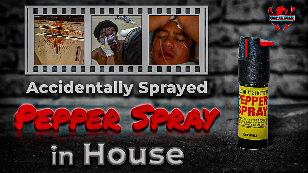 Accidentally Sprayed Pepper Spray in House: What to Do Next - FIGHTSENSE