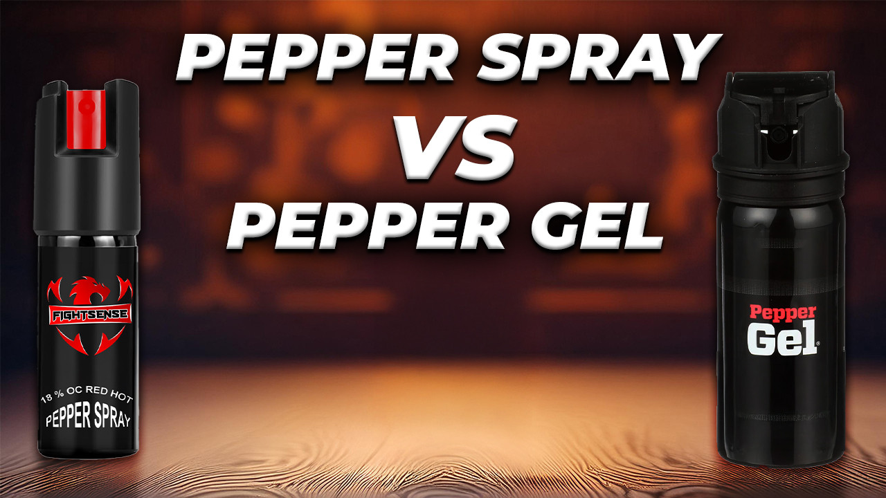 Pepper Spray vs Pepper Gel: Which One Should You Choose? - FIGHTSENSE