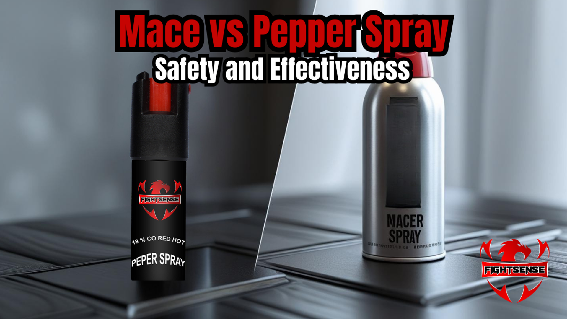 Mace vs Pepper Spray: Safety and Effectiveness - FIGHTSENSE