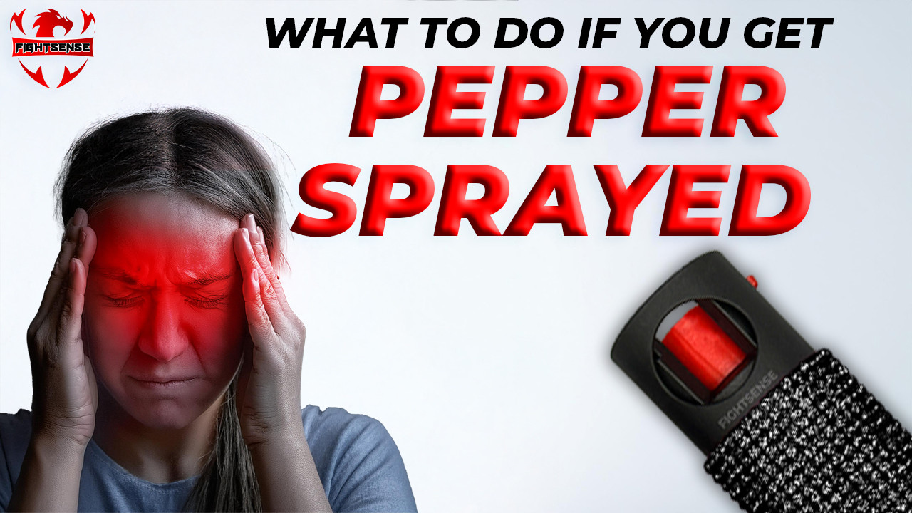 What to Do If You Get Pepper Sprayed: Effects and Tips - FIGHTSENSE