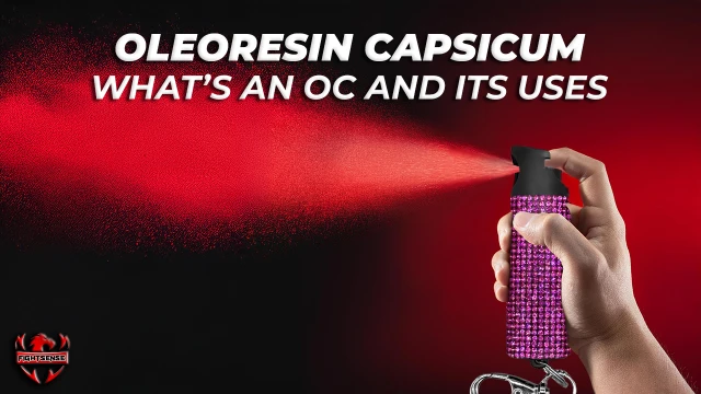 Oleoresin Capsicum: What’s an OC and Its Uses - FIGHTSENSE