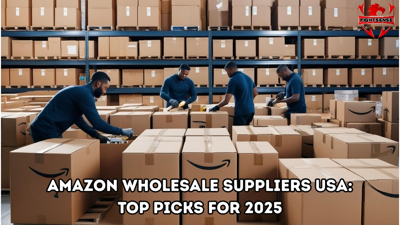 Amazon Wholesale Suppliers USA: Top Picks for 2025 - FIGHTSENSE