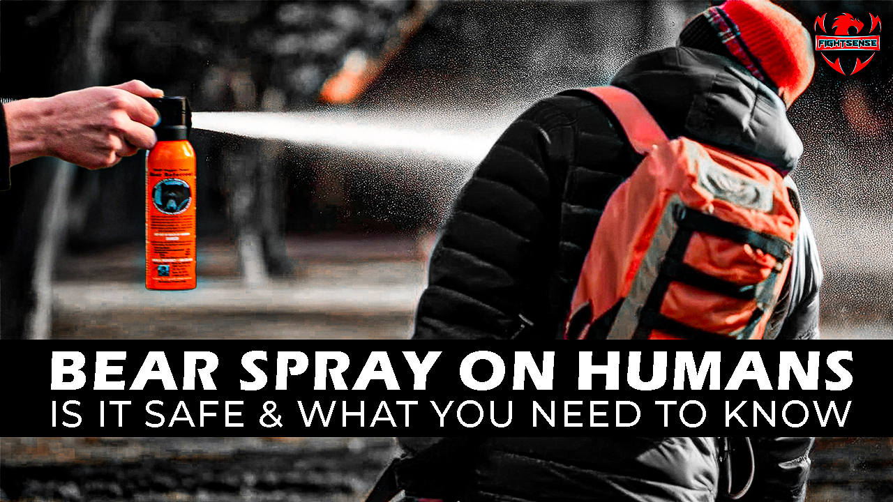 Bear Spray on Humans: Is It Safe & What You Need to Know - FIGHTSENSE