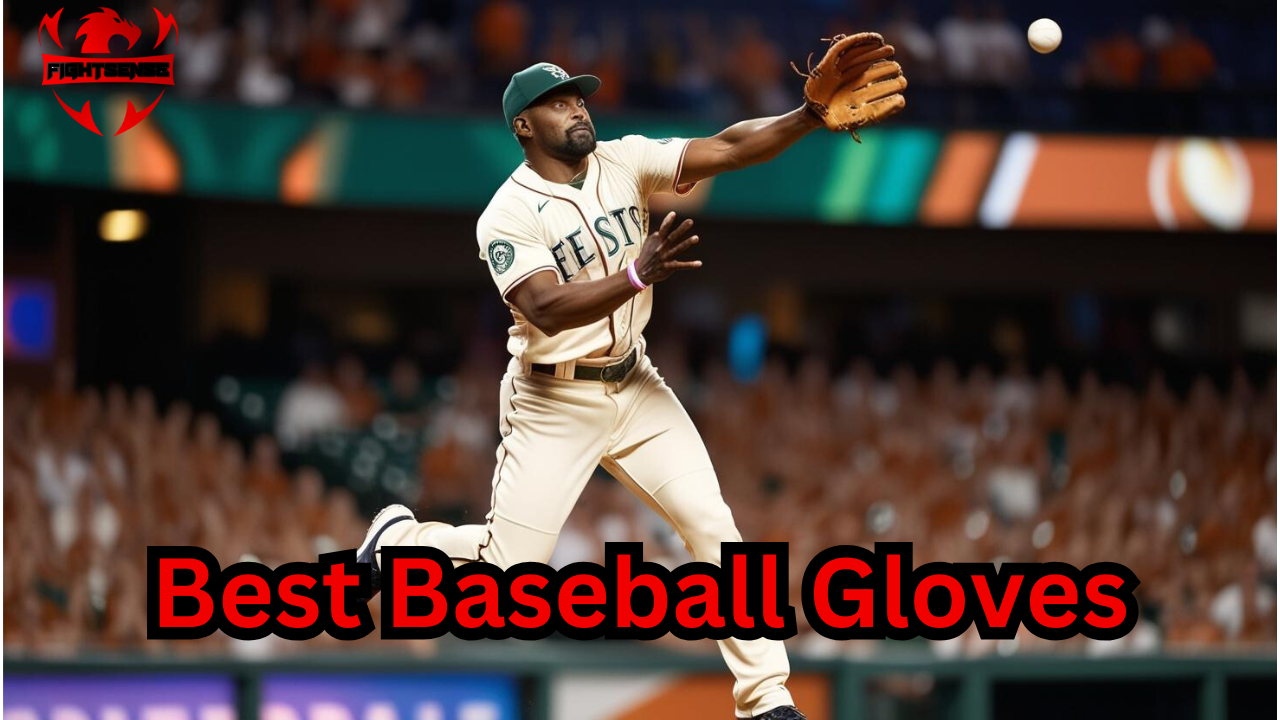 Best Baseball Gloves for Every Player’s Game - FIGHTSENSE