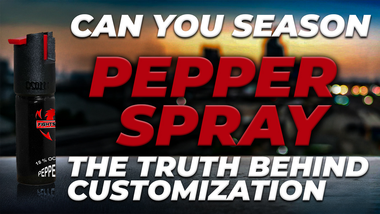 Can You Season Pepper Spray? The Truth Behind Customization - FIGHTSENSE