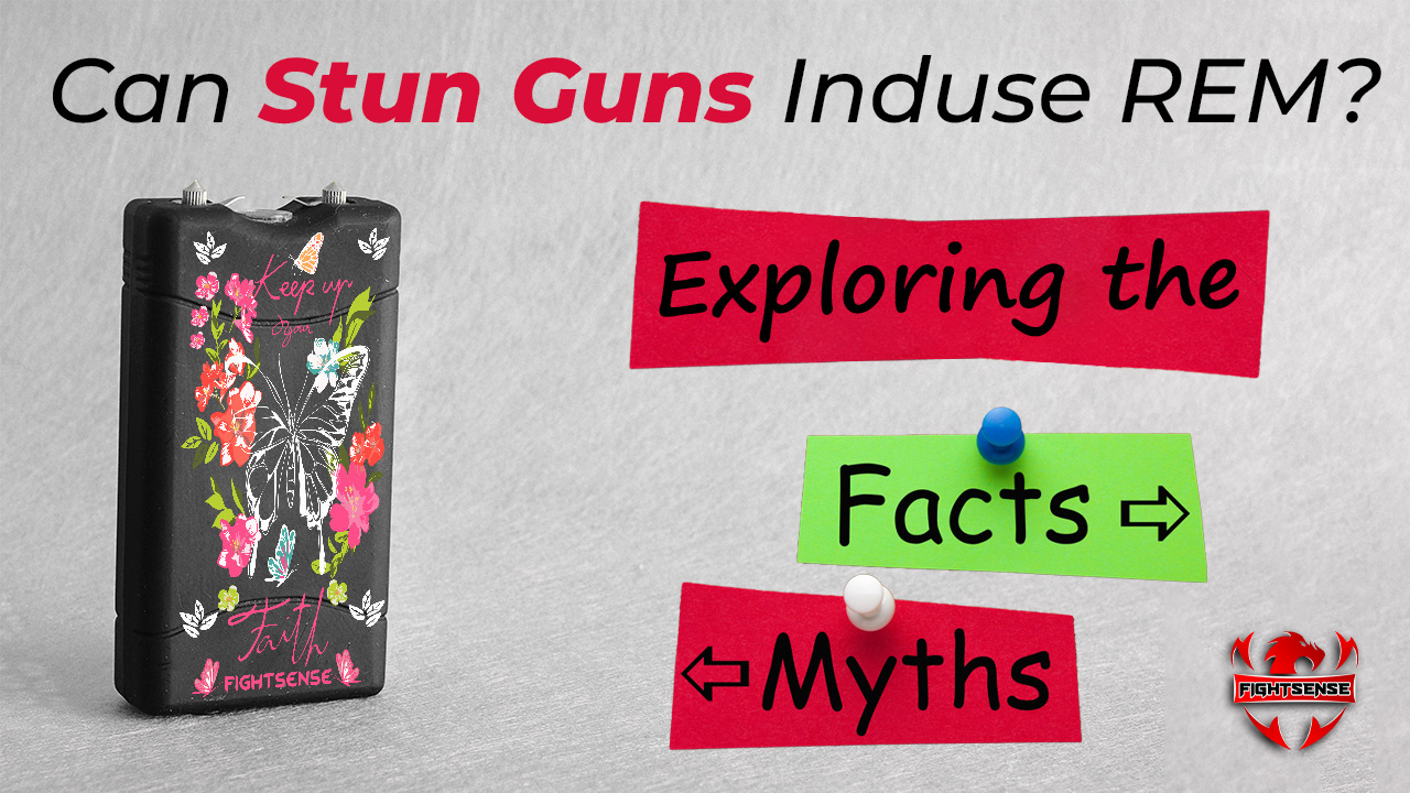 Can Stun Guns Induse REM? Exploring the Facts and Myths - FIGHTSENSE