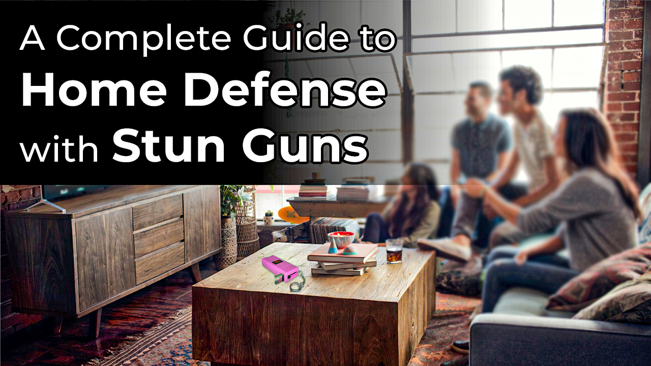 A Complete Guide to Home Defense with Stun Guns - FIGHTSENSE