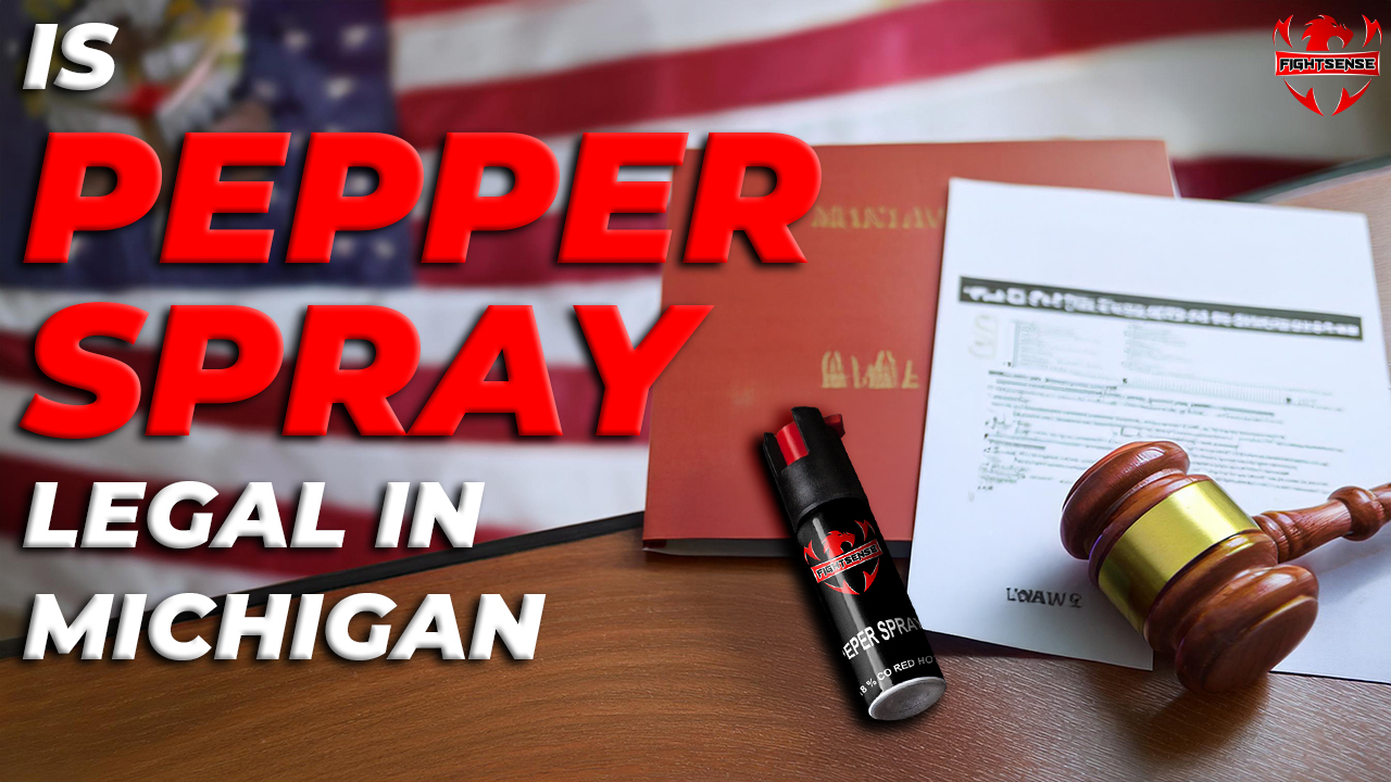 Is Pepper Spray Legal in Michigan? Know the Rules - FIGHTSENSE