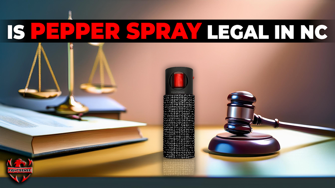 Is Pepper Spray Legal in NC? A Quick Overview - FIGHTSENSE
