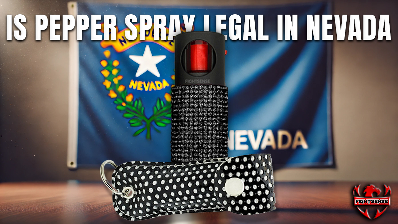 Is Pepper Spray Legal in Nevada? Understanding the Laws - FIGHTSENSE
