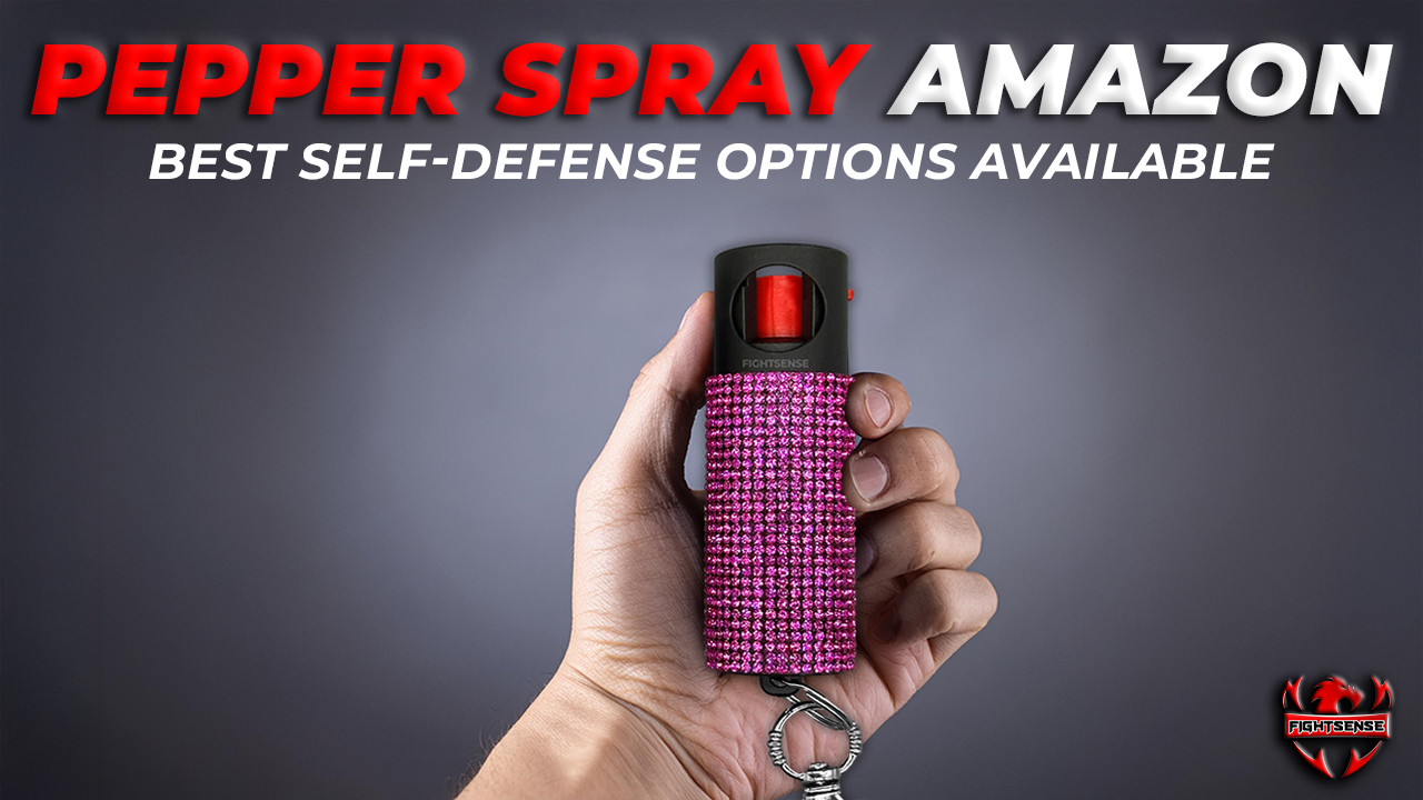 Pepper Spray Amazon: Best Self-Defense Options Available - FIGHTSENSE