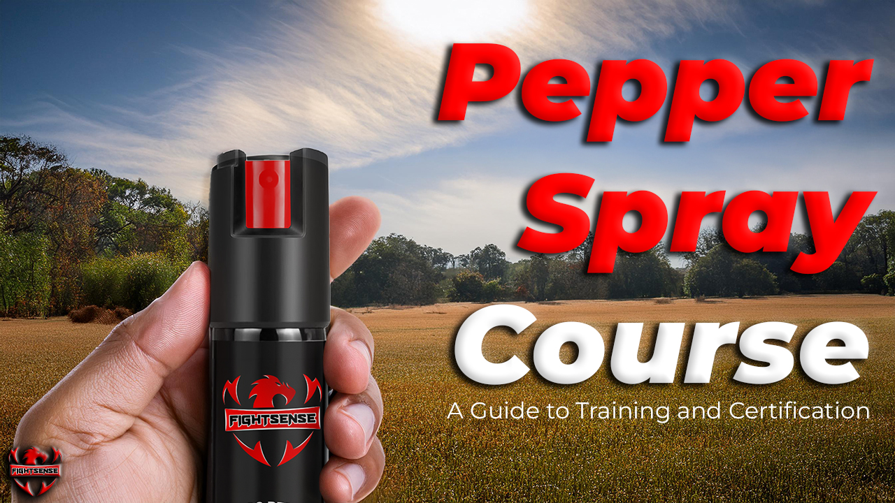Pepper Spray Course: A Guide to Training and Certification - FIGHTSENSE
