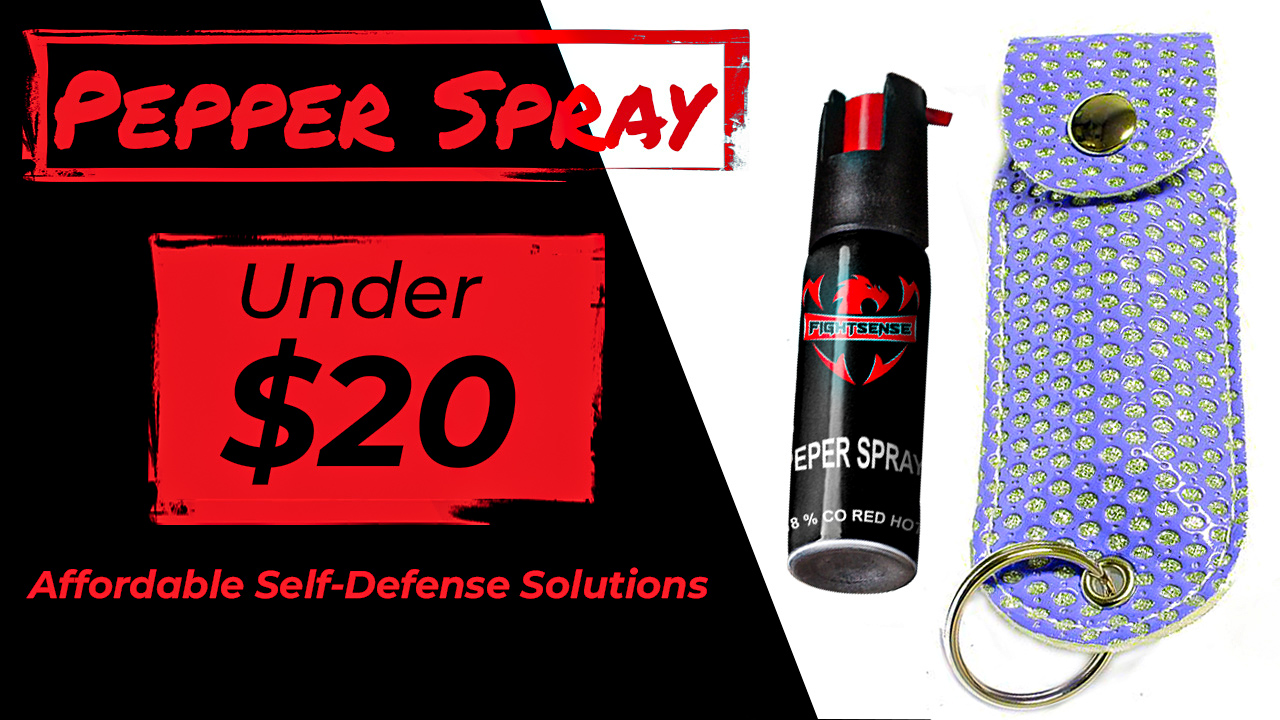 Pepper Spray Under $20: Affordable Self-Defense Solutions - FIGHTSENSE