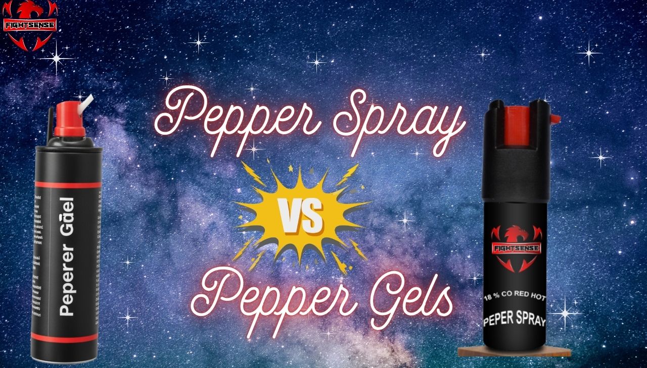Pepper Spray vs Pepper Gels: What’s Best for You? - FIGHTSENSE